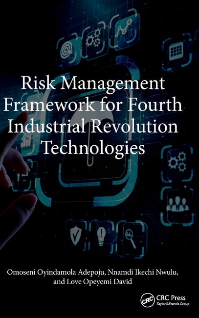 Risk Management Framework for Fourth Industrial Revolution Technologies ...