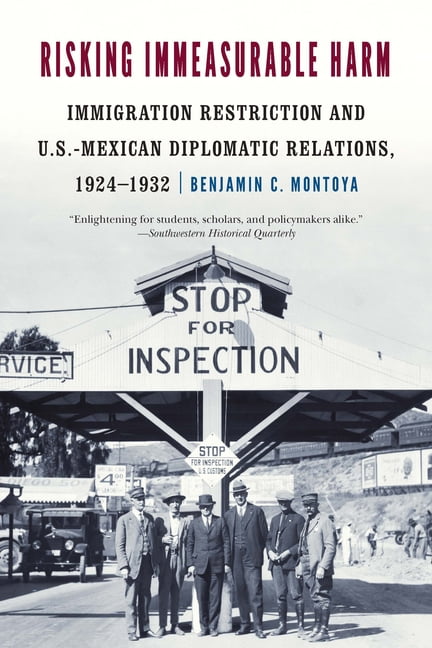 Risking Immeasurable Harm: Immigration Restriction and U.S.-Mexican ...