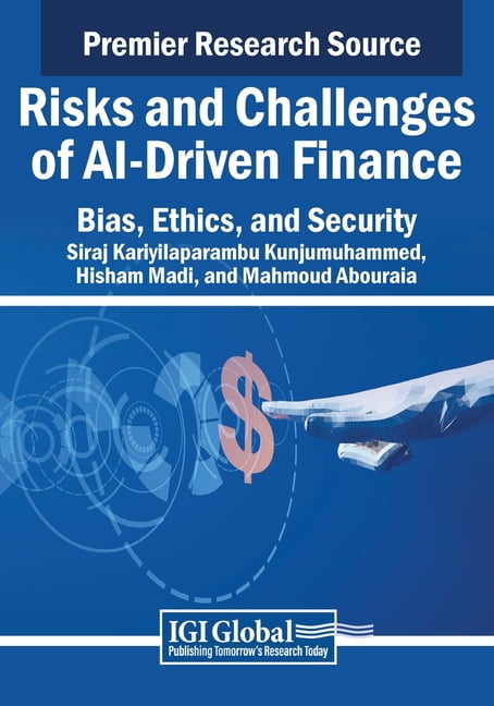 Risks and Challenges of AI-Driven Finance: Bias, Ethics, and Security ...