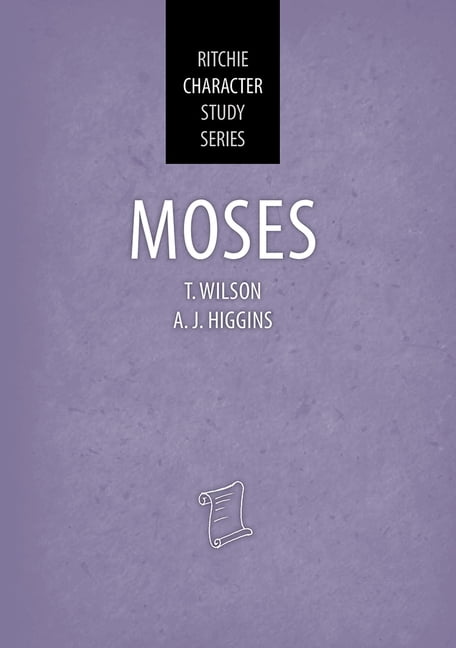 Ritchie Character Study: Moses: Ritchie Character Study Series ...