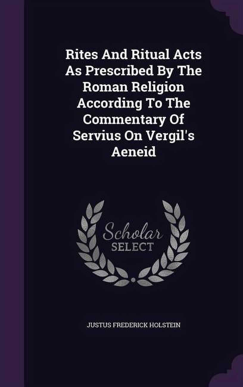 Rites And Ritual Acts As Prescribed By The Roman Religion According To ...