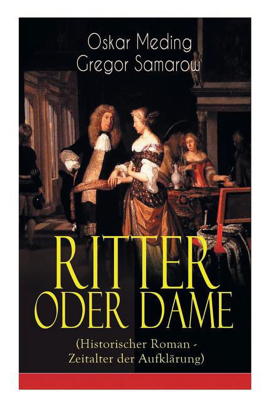 Ritter oder Dame (Historischer Roman - Zeitalter der Aufklärung ...