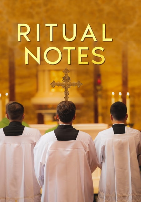 Ritual Notes: A comprehensive guide to the rites and ceremonies of the ...