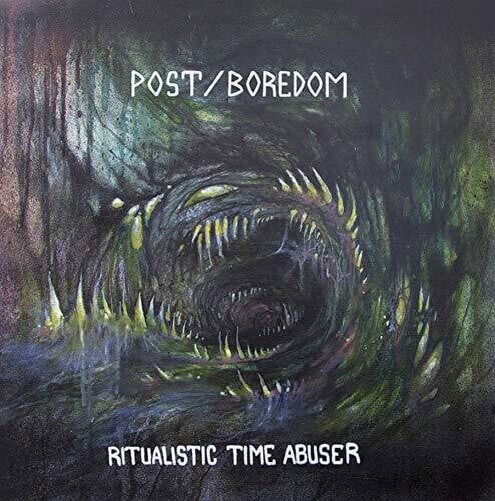 Post/Boredom - Ritualistic Time Abuser - Music & Performance - CD ...