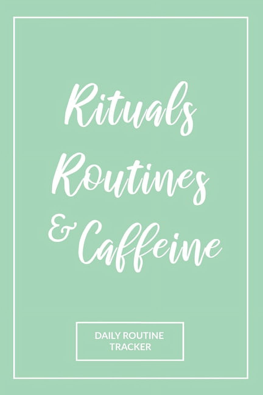 Rituals, Routines, and Caffeine: Daily Routine Tracker - Walmart.com