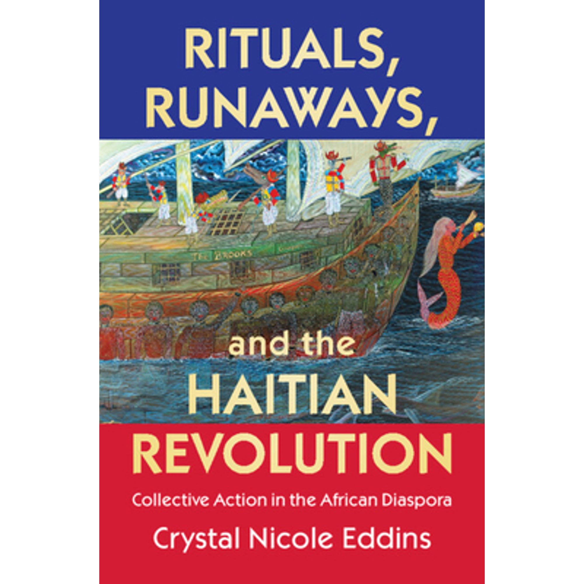 Pre-Owned Rituals, Runaways, and the Haitian Revolution: Collective ...