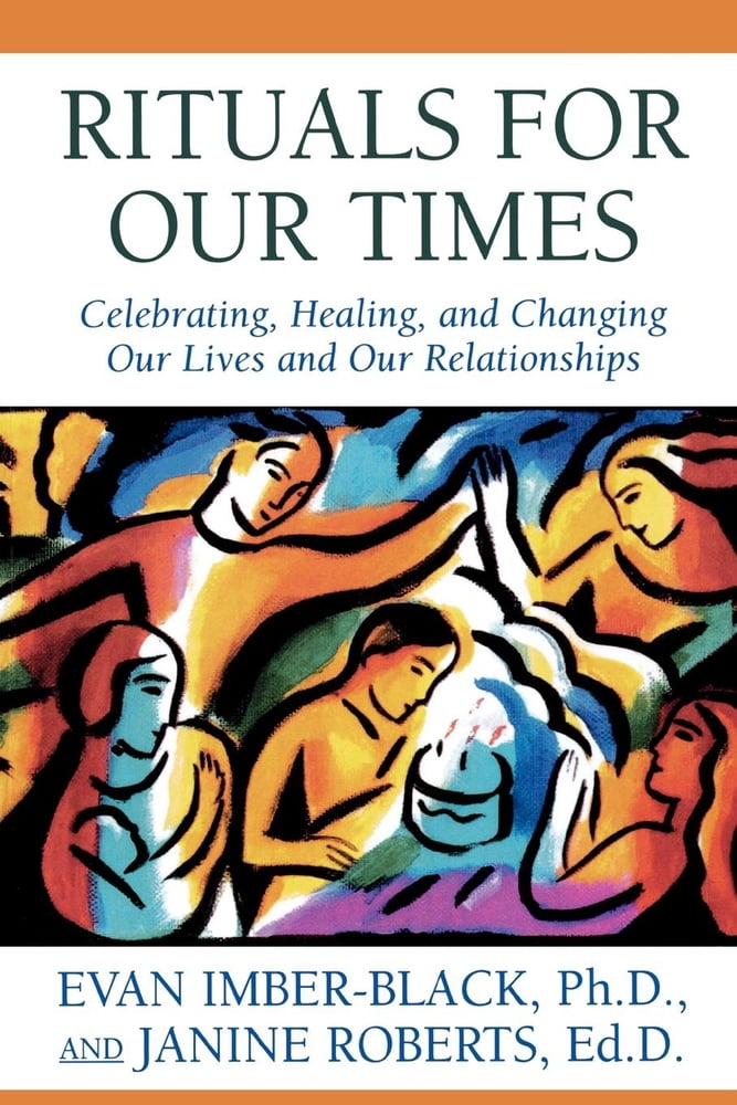 Pre-Owned Rituals for Our Times: Celebrating, Healing, and Changing Our ...