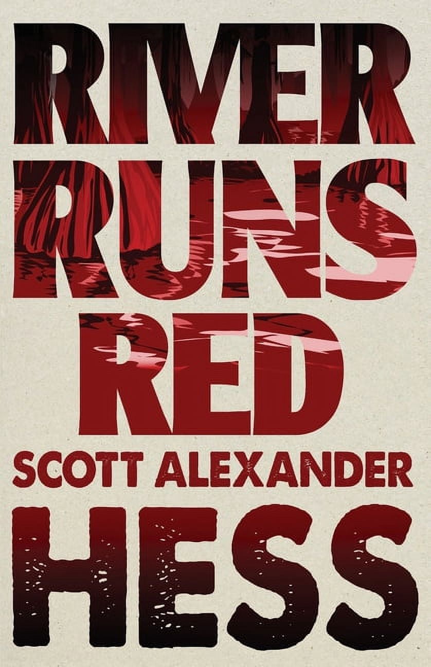 River Runs Red (Paperback) by Scott Alexander Hess - Walmart Business ...