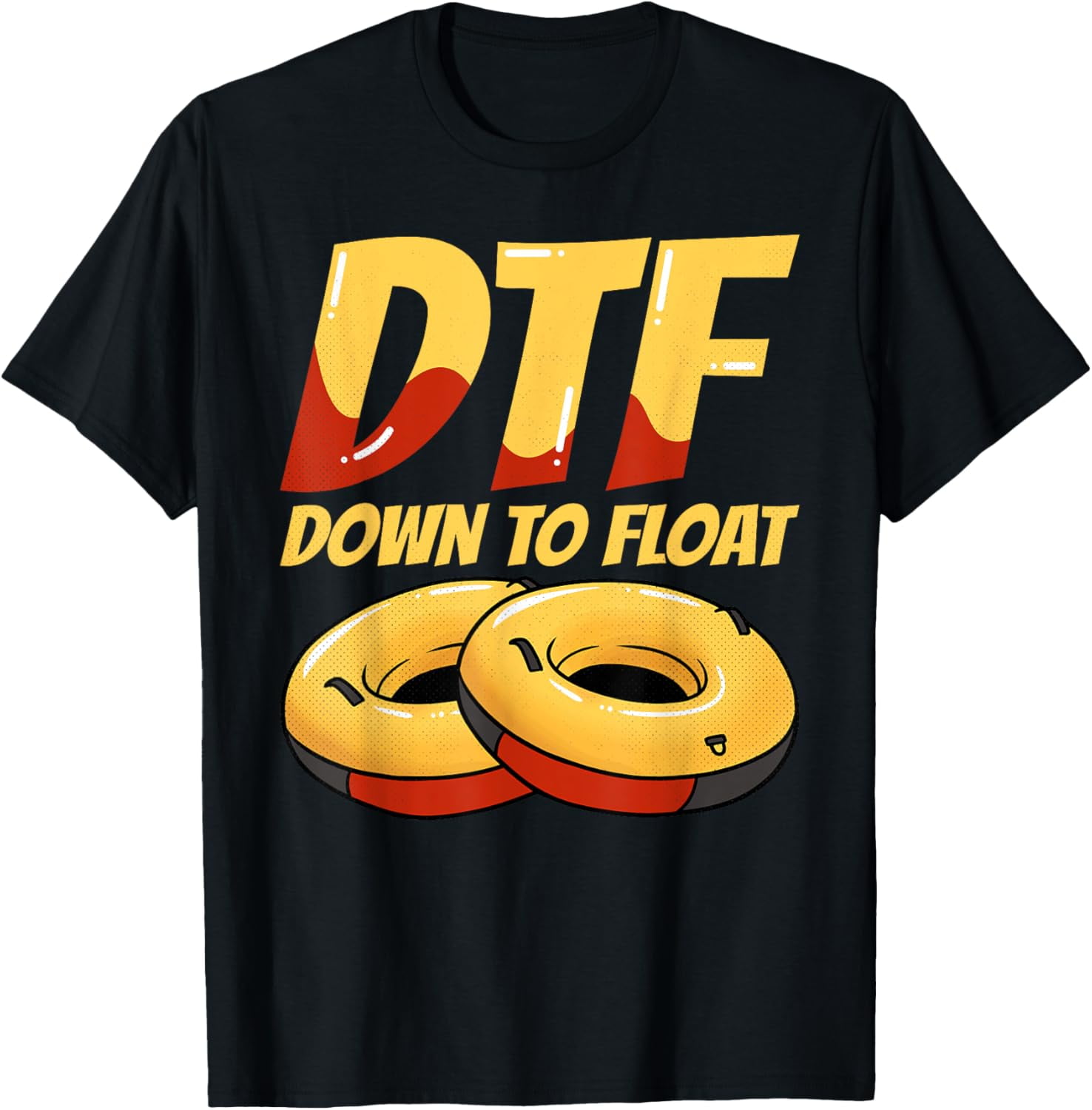 River Tubing, Dtf Down To Float, Trip T-Shirt - Walmart.com