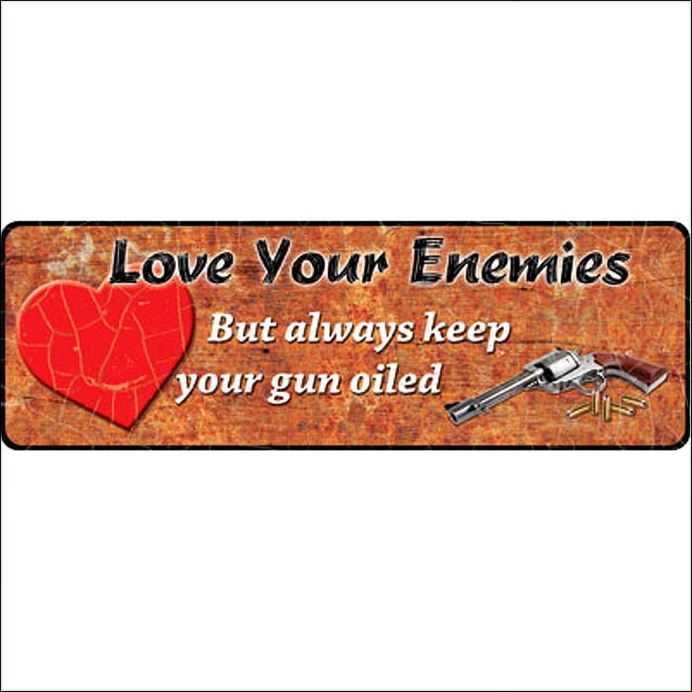 River's Edge Products Love Your Enemies Tin Sign 10.5" X 3.5" - 1395 ...