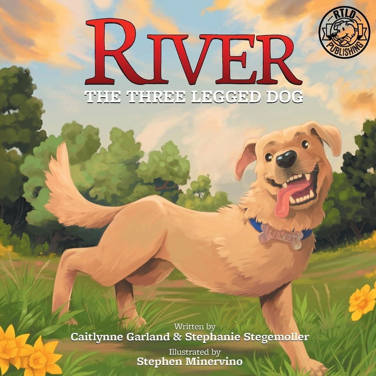 River the Three Legged Dog River the Three Legged Dog, Book 1 ...
