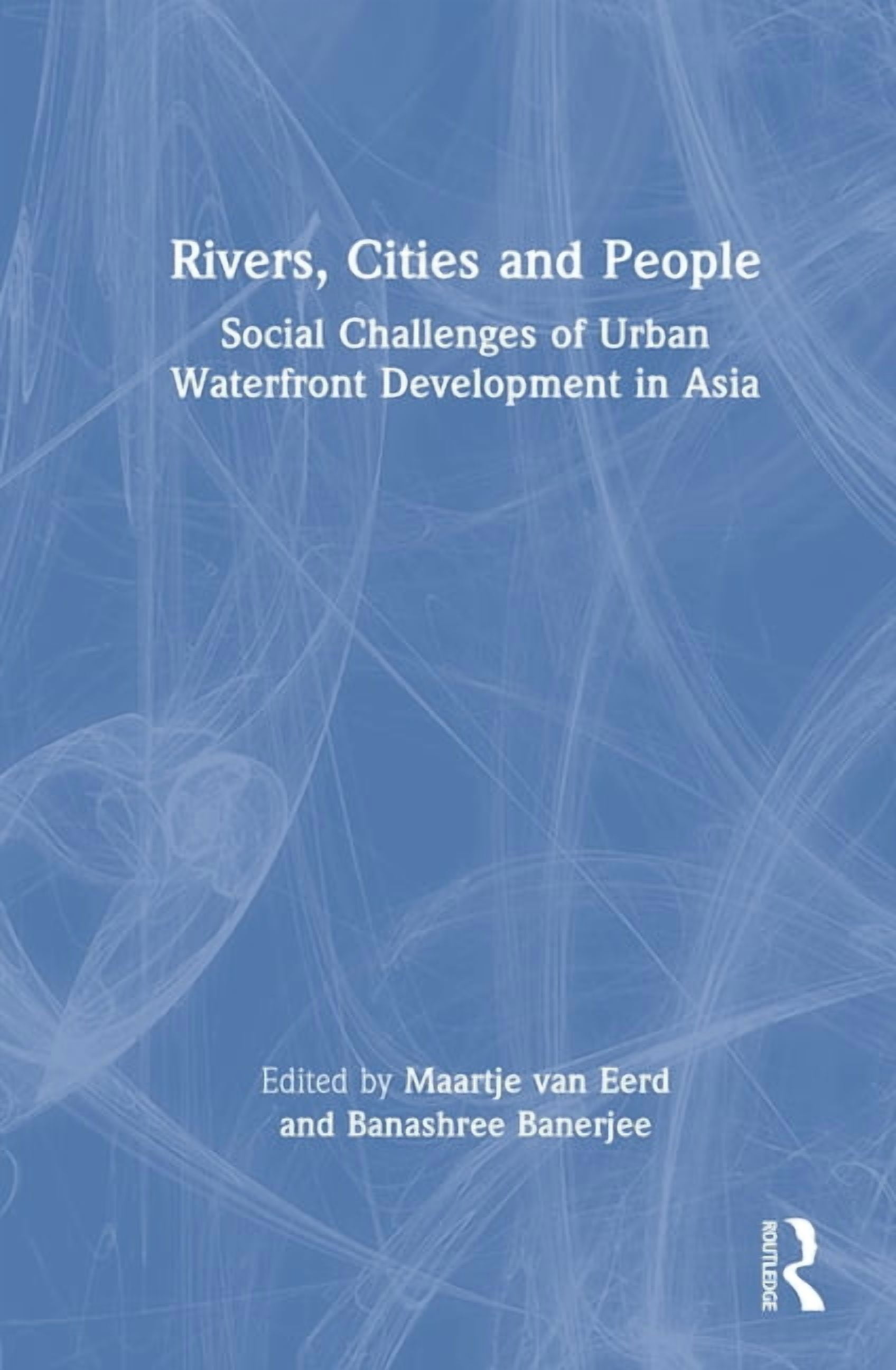 Rivers, Cities and People: Social Challenges of Urban Waterfront ...