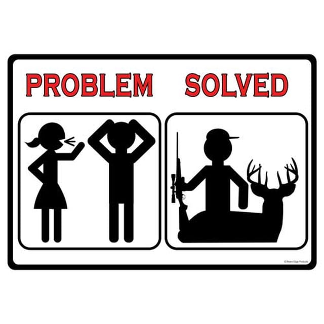 Rivers Edge Sign 12"X17" "Problem Solved Hunt" 2265 - Walmart Business ...