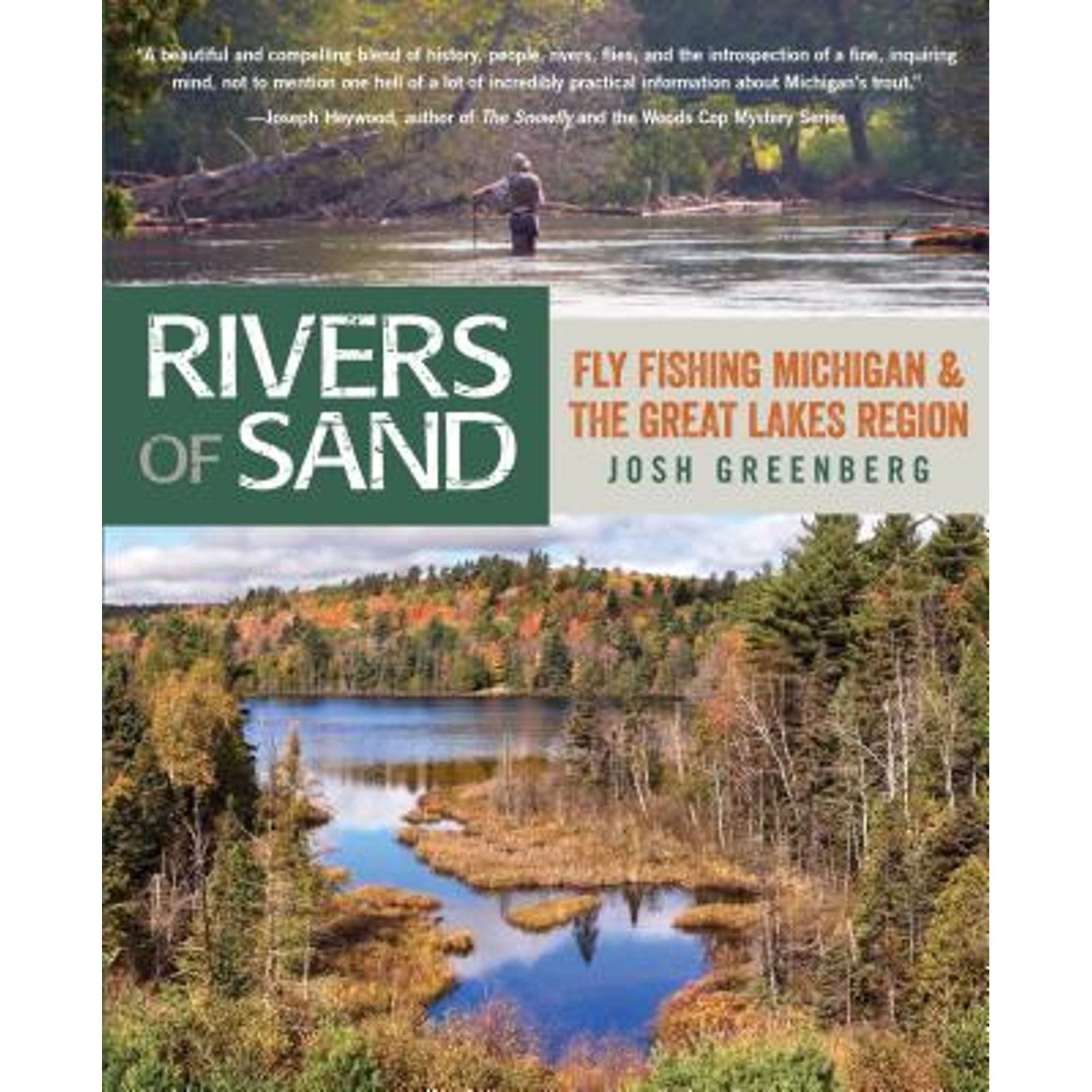 Rivers of Sand : Fly Fishing Michigan And The Great Lakes Region ...