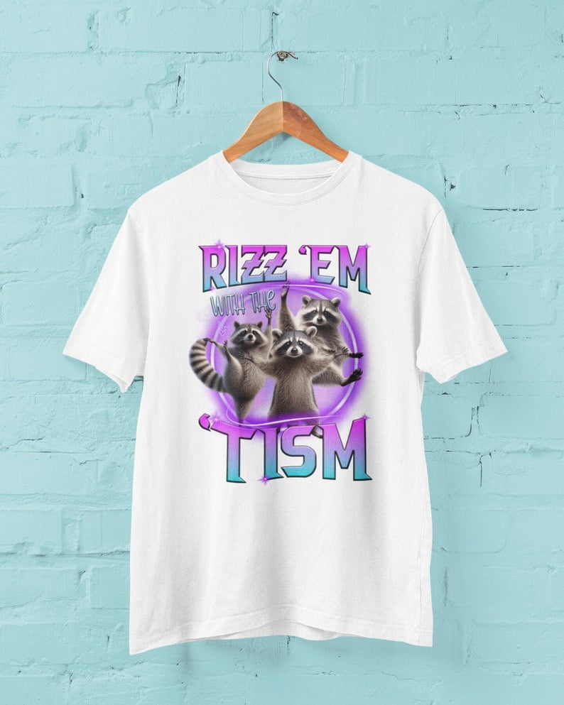 Rizz Em With The Tism Raccoon Trash Panda Funny T Shirt, Rizz WRizz ...