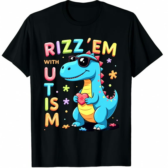 Rizzler Rizz 'Em with Tism Autismsaurus Dino T-Rex Autism Graphic Crew ...