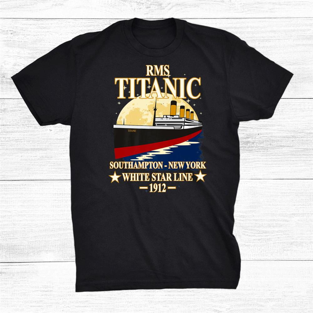 Rms Titanic White Star Line Cruise Ship 1912 Shirt Gift Black Unisex T ...