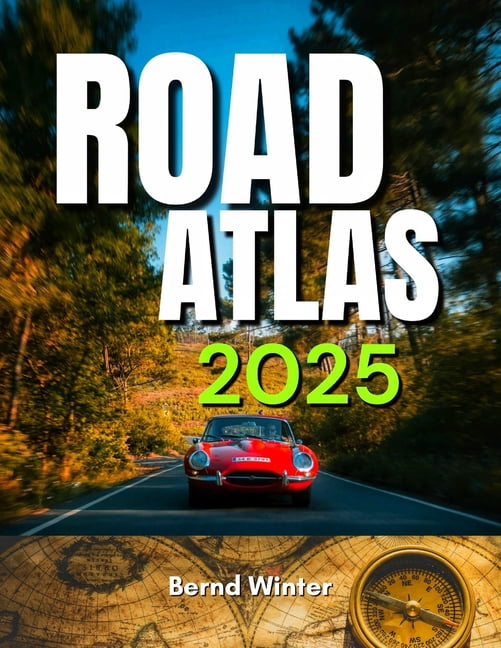Full Color Travel Guide with Maps Road Atlas 2025: Adventure Edition ...