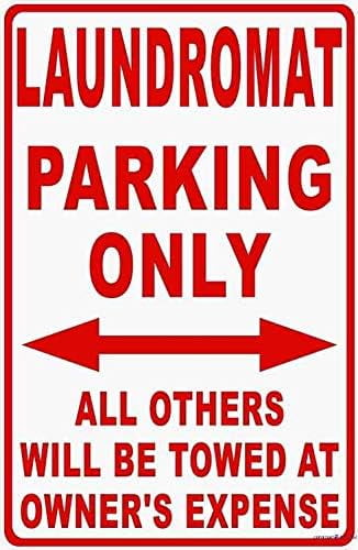 Road Sign Sign Laundromat Parking Only Sign All Others Towed Laundry ...
