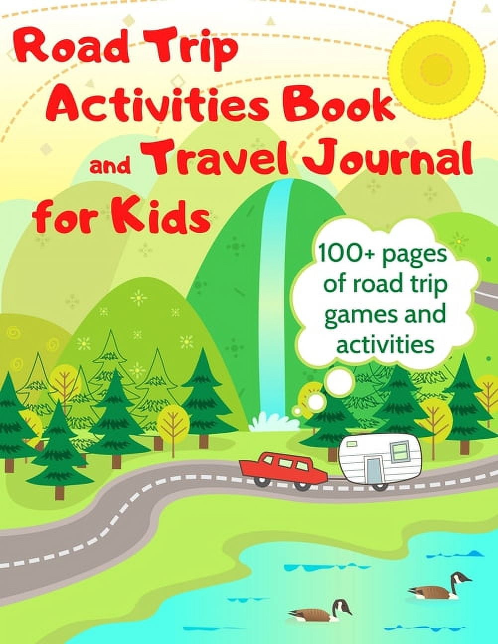Road Trip Activities Book and Travel Journal for Kids. 100+ Pages of ...