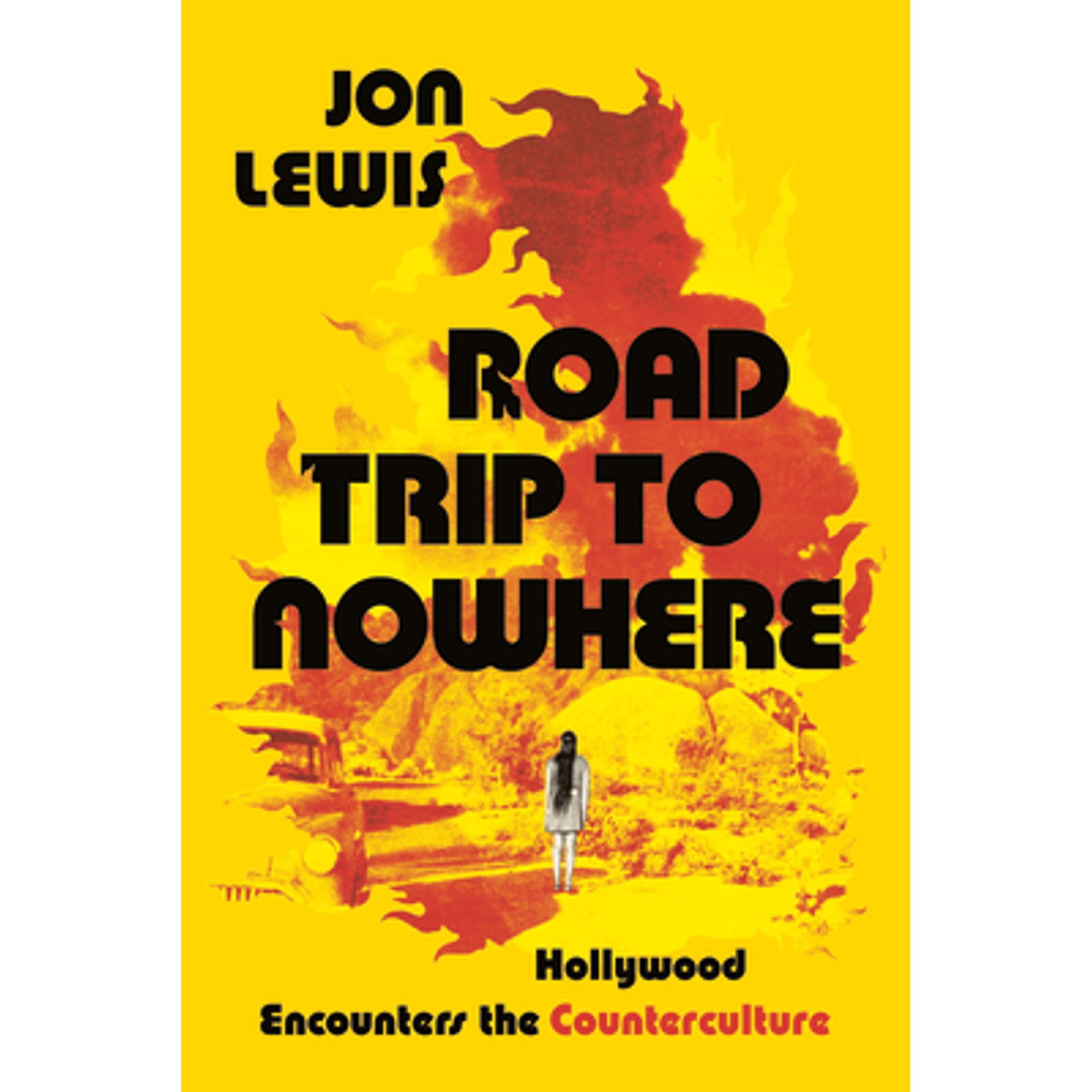 Pre-Owned Road Trip to Nowhere: Hollywood Encounters the Counterculture (Paperback) 0520343743 ...