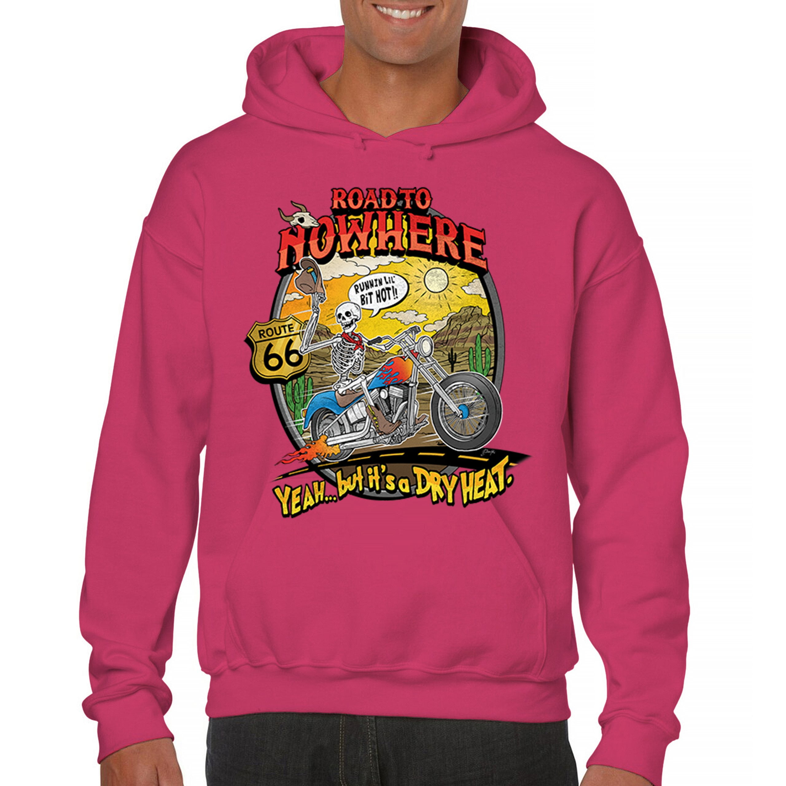 Road to Nowhere Sweatshirt But its a Dry Heat Funny Skeleton Biker Ride ...