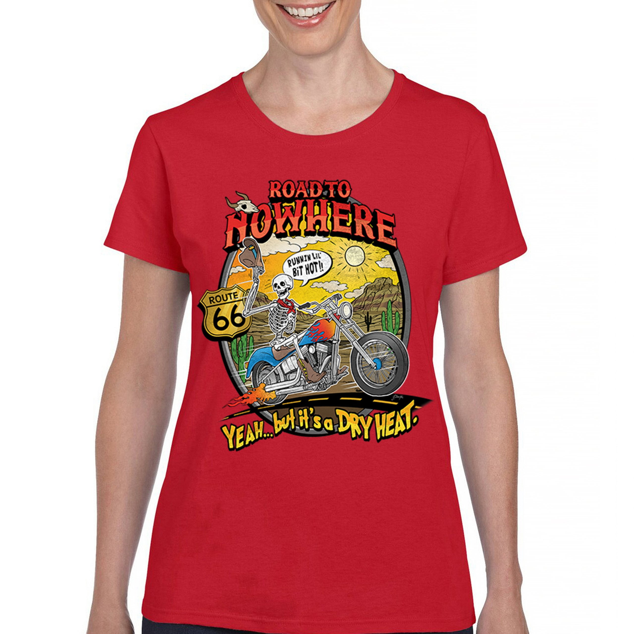 Road to Nowhere T-Shirt But its a Dry Heat Funny Skeleton Biker Ride ...
