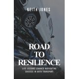 Road to Resilience: Life Lessons Learned Navigating Success in Auto ...