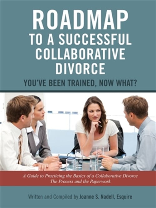 Pre-Owned Roadmap to a Successful Collaborative Divorce: You've Been ...