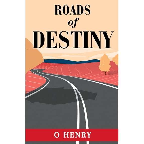 Roads of Destiny, (Paperback) - Walmart.com