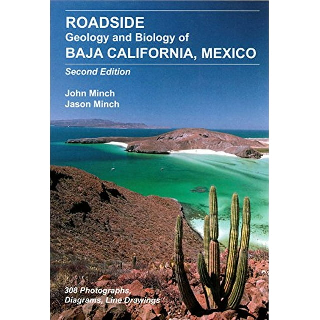 Roadside Geology and Biology of Baja California, 2nd Ed. -- John Minch ...
