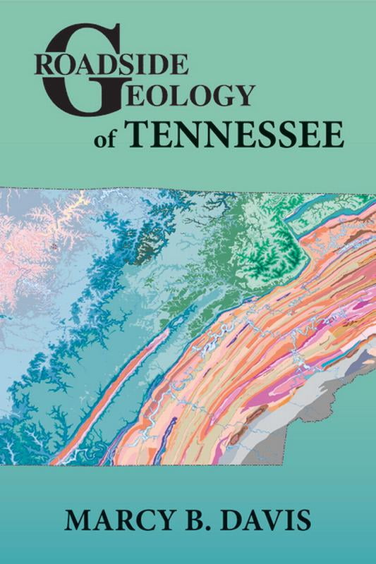 Roadside Geology Roadside Geology of Tennessee, (Paperback) - Walmart.com