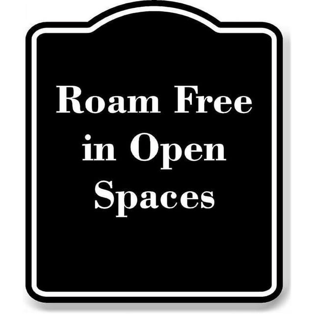Roam Free in Open Spaces BLACK Aluminium Composite Sign 8.5''x10 ...