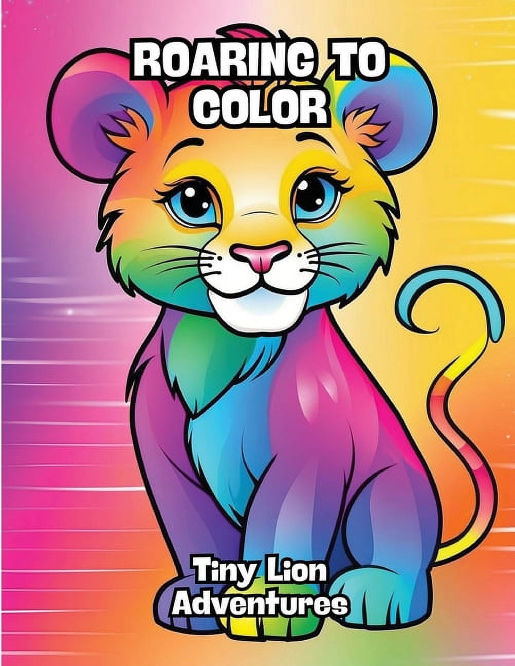 Roaring to Color: Tiny Lion Adventures (Paperback) - Walmart.com