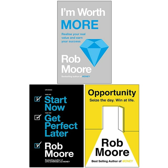Rob Moore 3 Books Collection Set (I'm Worth More, Start Now. Get ...