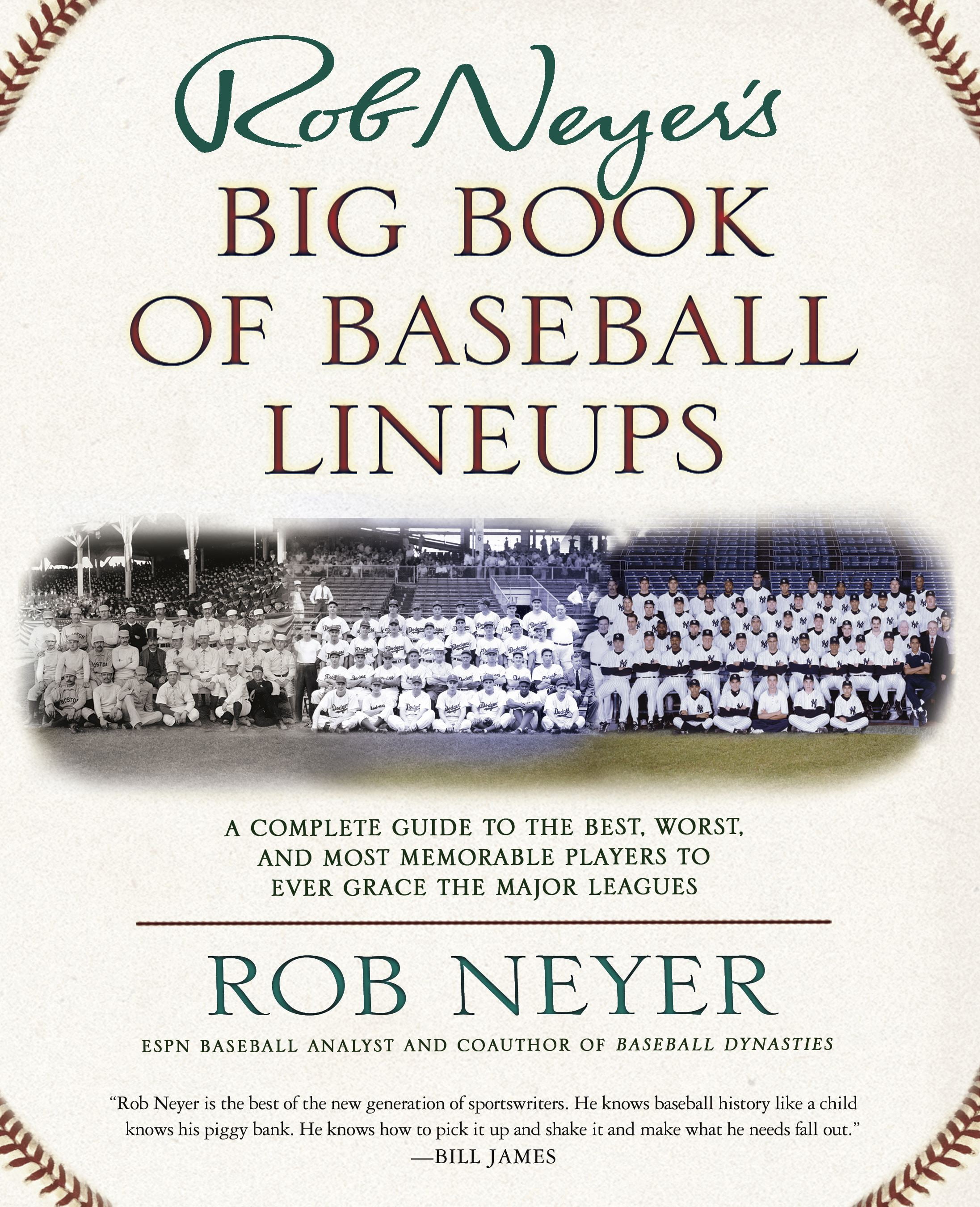 Rob Neyer's Big Book of Baseball Lineups : A Complete Guide to the Best ...