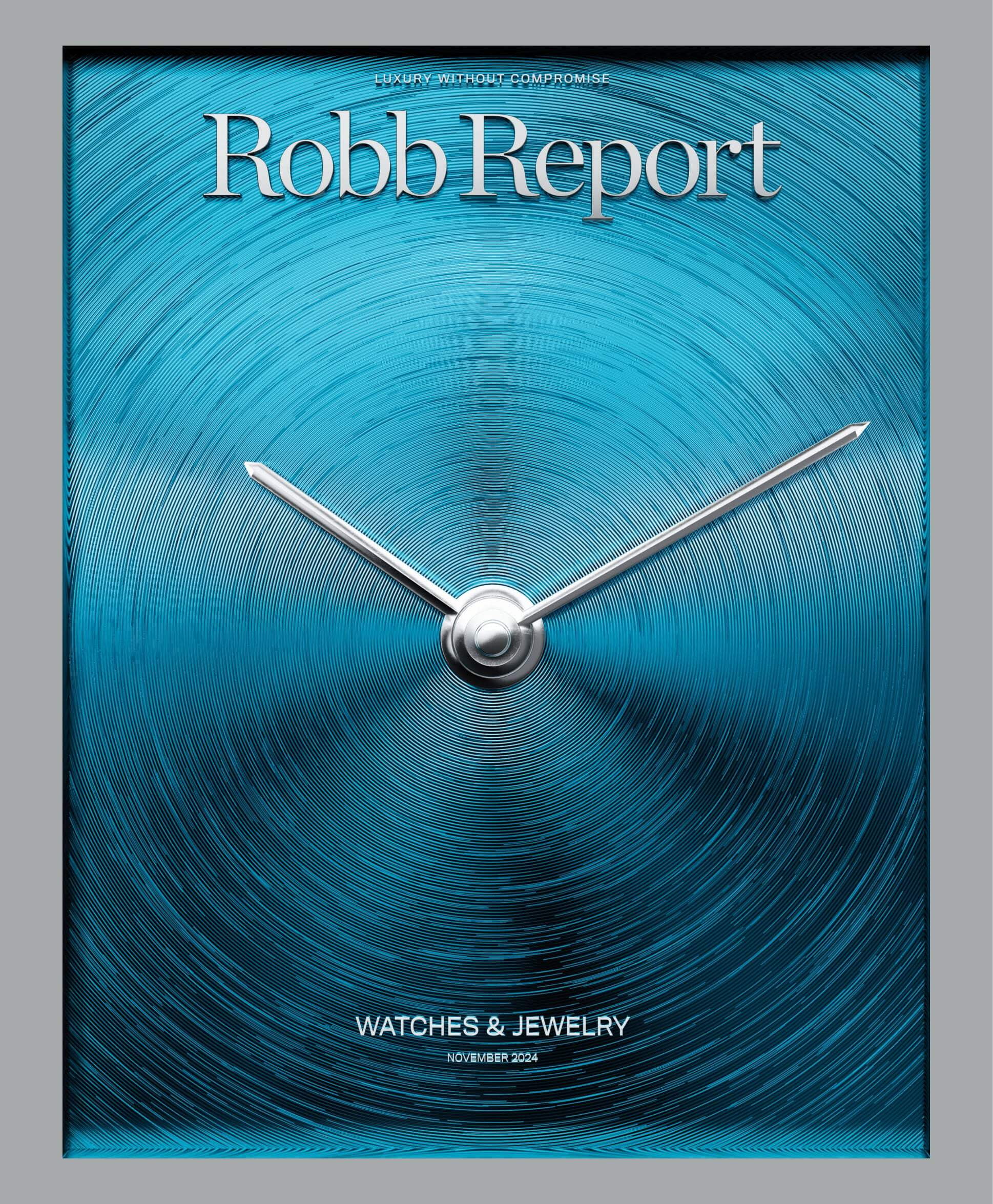 Robb Report - The Watches Jewelry Issue November 2024: The Making of ...
