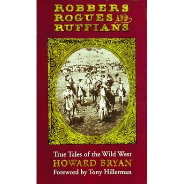 Pre-Owned Robbers, Rogues, and Ruffians : True Tales of the Wild West ...