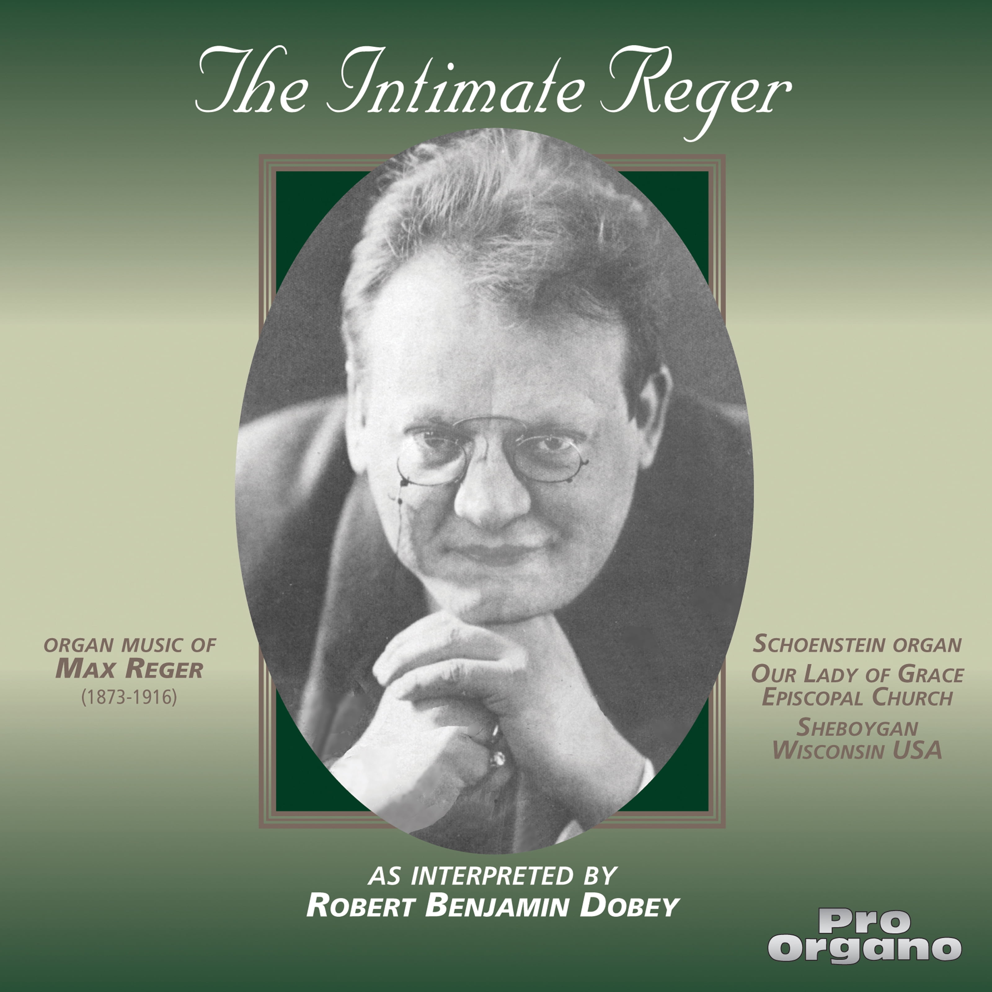 Robert Benjamin Dobey - Intimate Reger / Robert Benjamin Dobey Organist ...