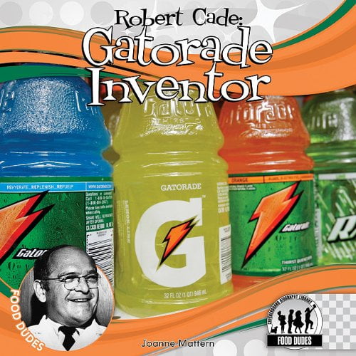 Pre-Owned Robert Cade : Gatorade Inventor 9781616135560 - Walmart.com