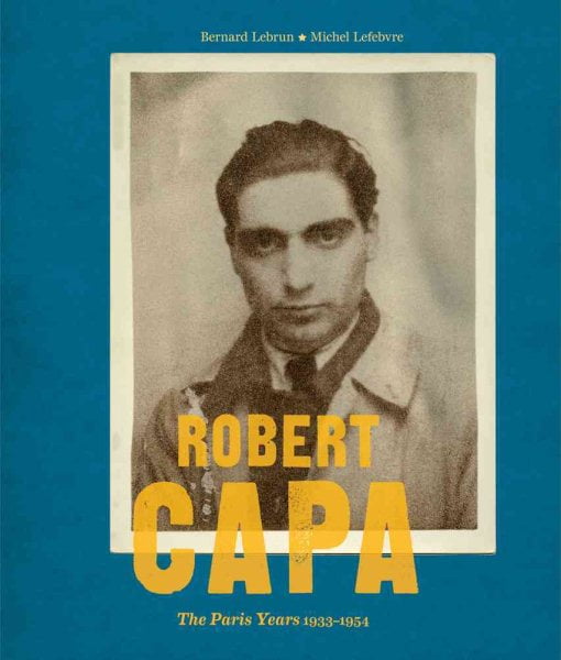 Robert Capa : The Paris Years 1933-54 (Hardcover) - Walmart.com