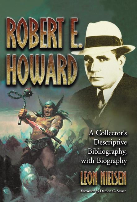 Robert E. Howard: A Collector's Descriptive Bibliography of American ...