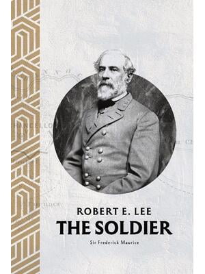 Robert E. Lee : The Soldier - Walmart.com