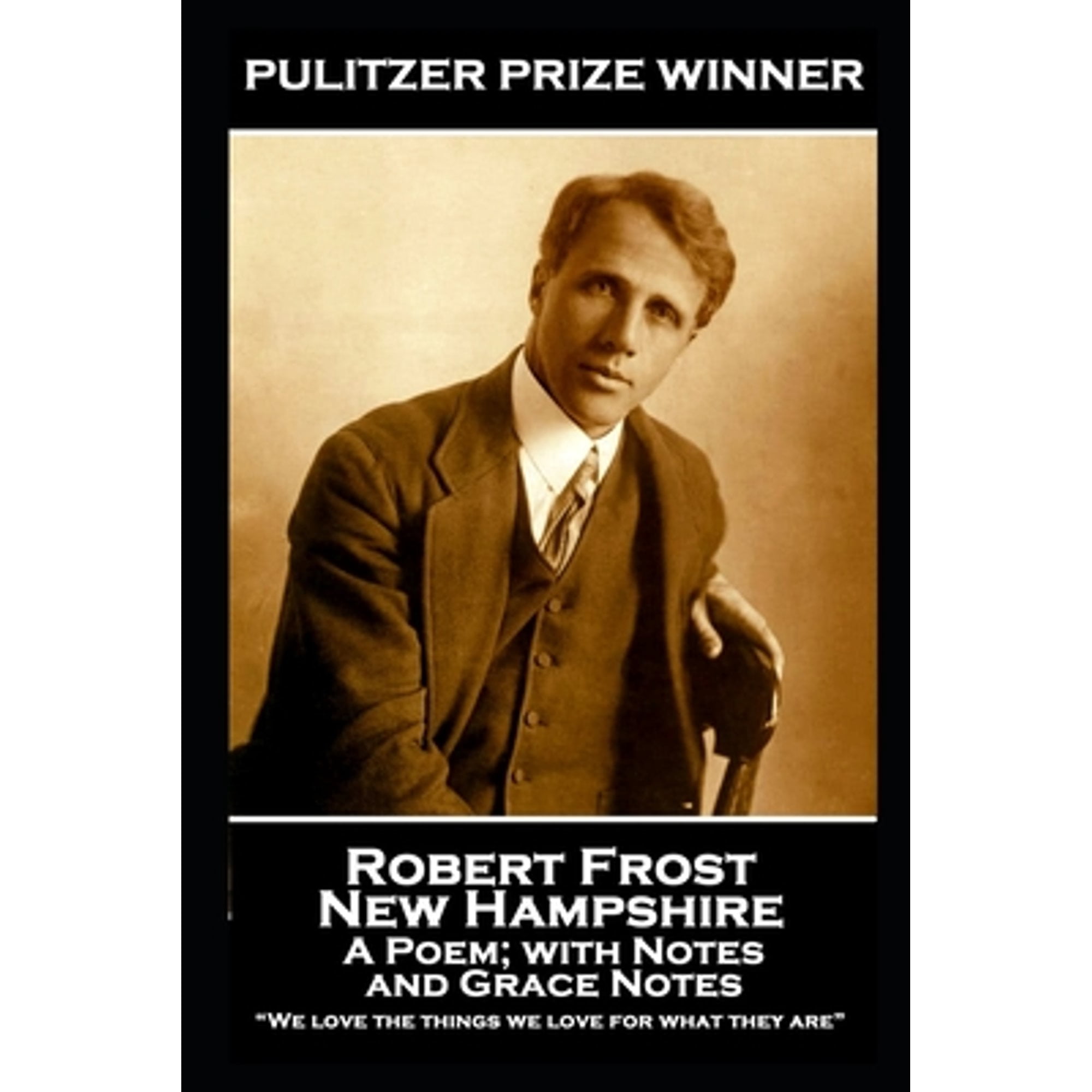 Robert Frost - New Hampshire, A Poem; with Notes and Grace Notes: "We ...