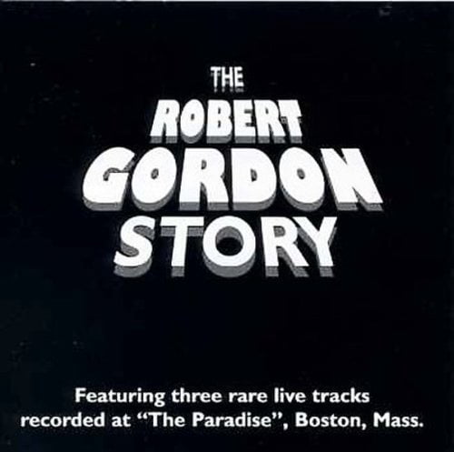 Robert Gordon - The Robert Gordon Story - CD - Walmart.com