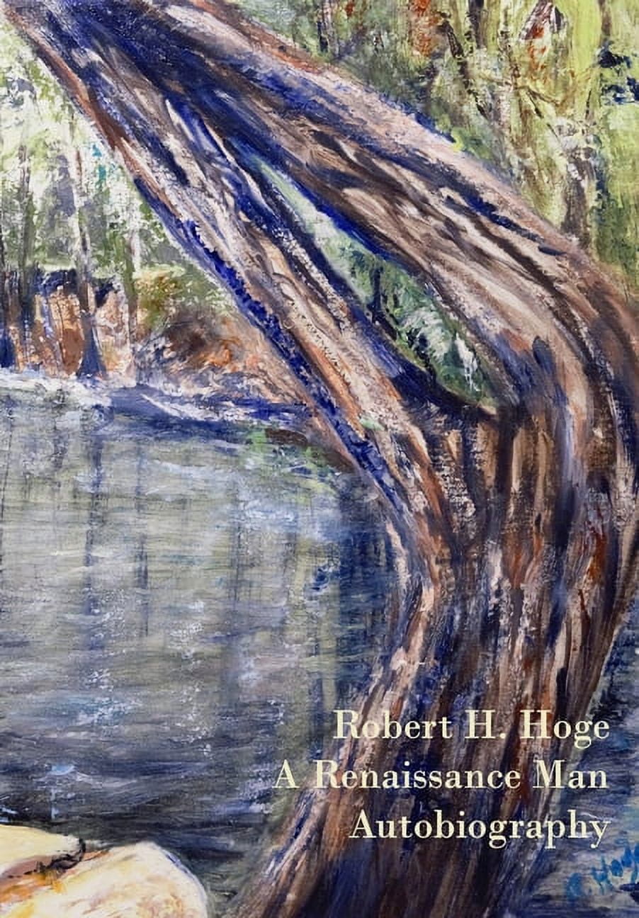 Robert Hatcher Hoge's Autobiography: A Renaissance Man (Hardcover ...