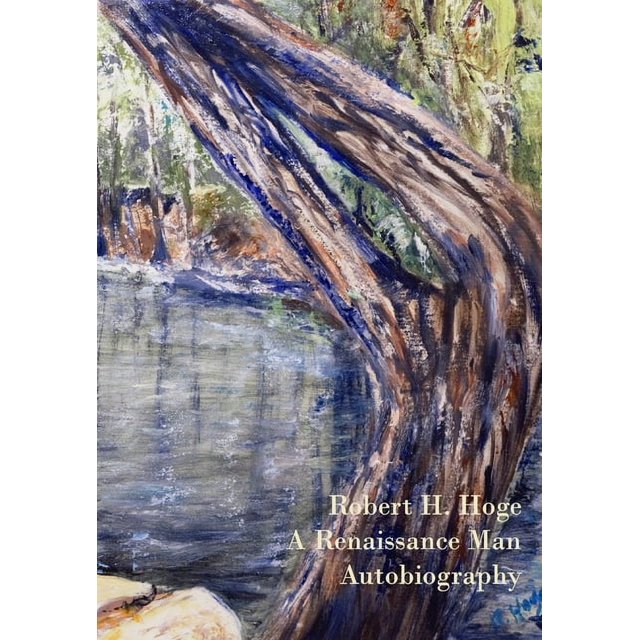 Robert Hatcher Hoge's Autobiography: A Renaissance Man (Hardcover ...