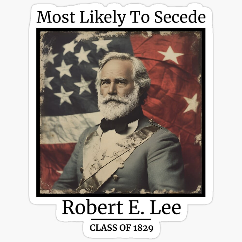 Robert Lee Most Likely To Secede Civil War Stickerphone Decal Water ...