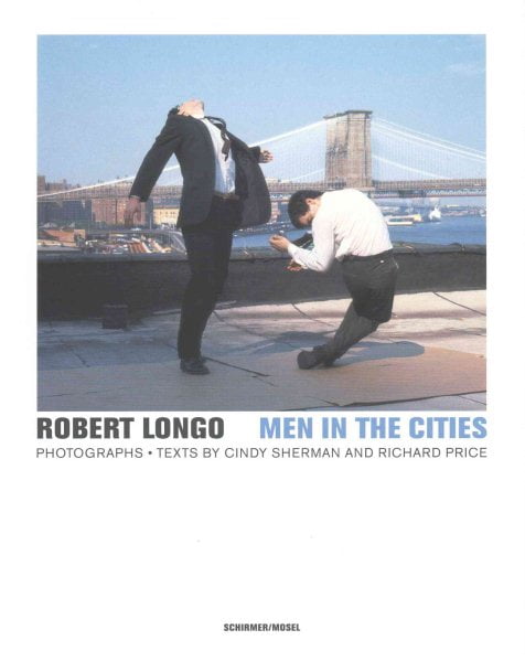 Robert Longo - Men in the Cities, Photographs Robert Longo,Cindy ...