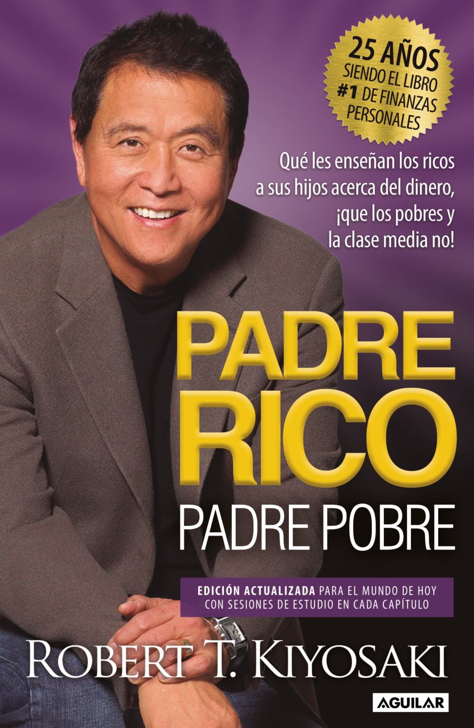 Edición 25 Aniversario: Rich Dad Poor Dad / Padre Rico, Padre Pobre by ...